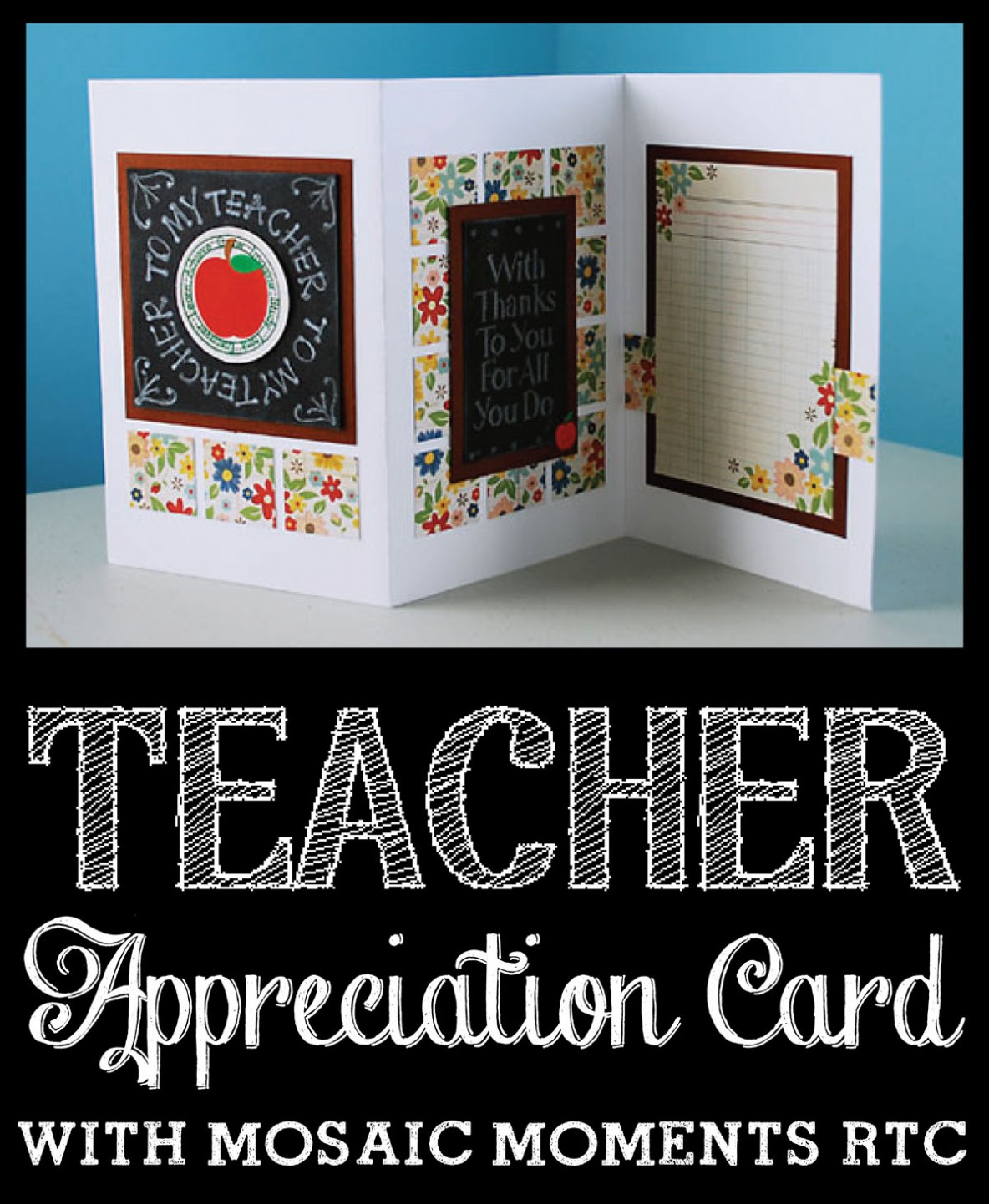 Teacher Appreciation Card Idea - Mosaic Moments RTC Grid