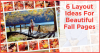 6 Layout Ideas For Beautiful Fall Pages