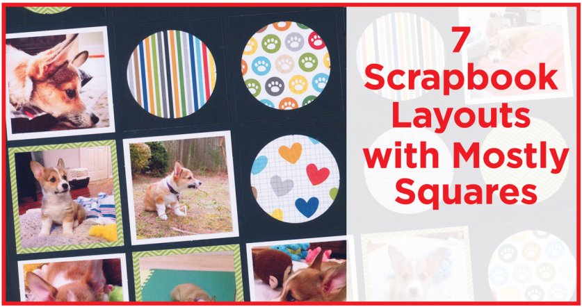 7 Scrapbook Layouts with Mostly Square Patterns