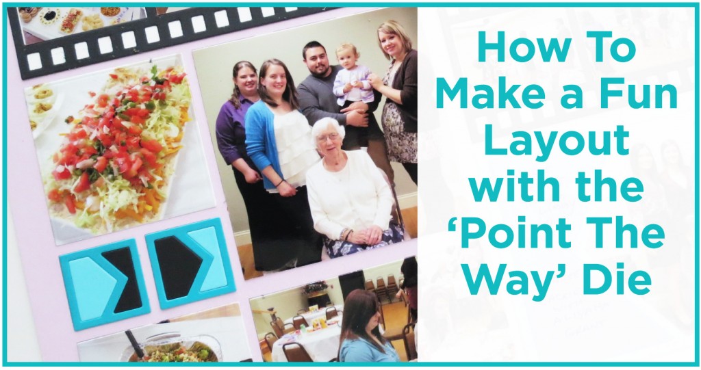 How to Make a Fun Layout with the 'Point the Way' Die
