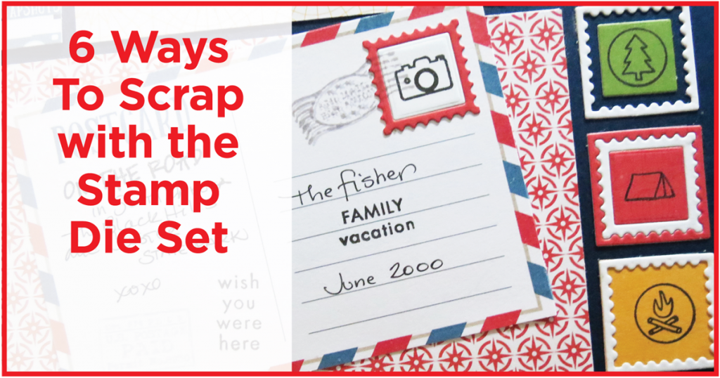 6 Ways to Scrap with the Stamp Die Set