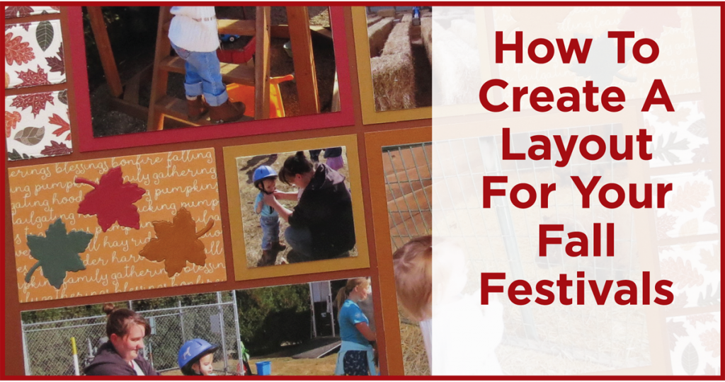 How to Create a Layout for Your Fall Festivals