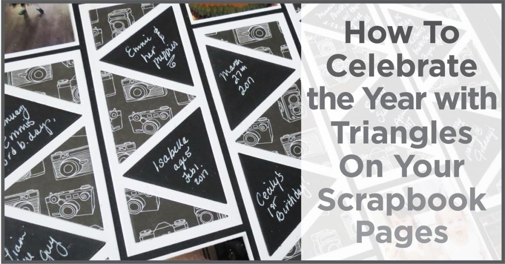 How to Celebrate the Year with Triangles on Your Scrapbook Pages