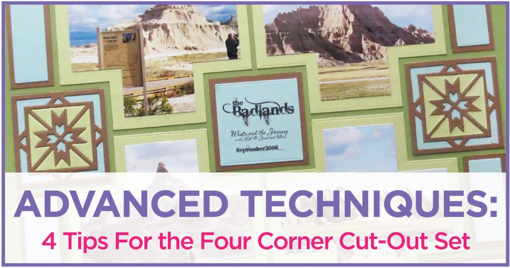 4 Tips for the Four Corner Cut Out Die Set - Mosaic Moments Page Layout ...